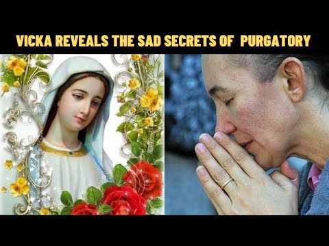 MEDJUGORJE: VICKA REVEALS THE SAD SECRETS OF PURGATORY - YouTube