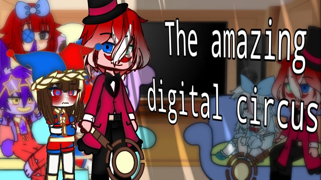 The amazing digital circus react to (9/5) gacha club - YouTube