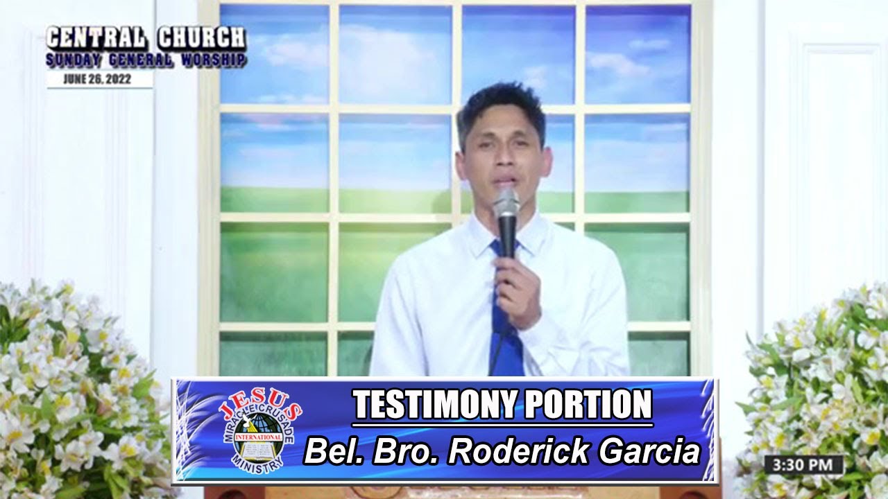 JMCIM | Testimony Portion | Bel. Bro. Roderick Garcia | June 26, 2022 ...