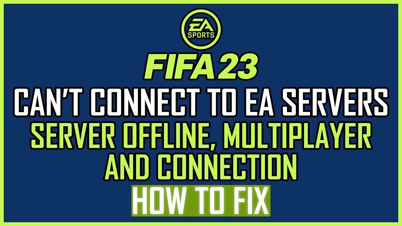 Fix: FIFA 23 Can't Connect To EA Servers - YouTube