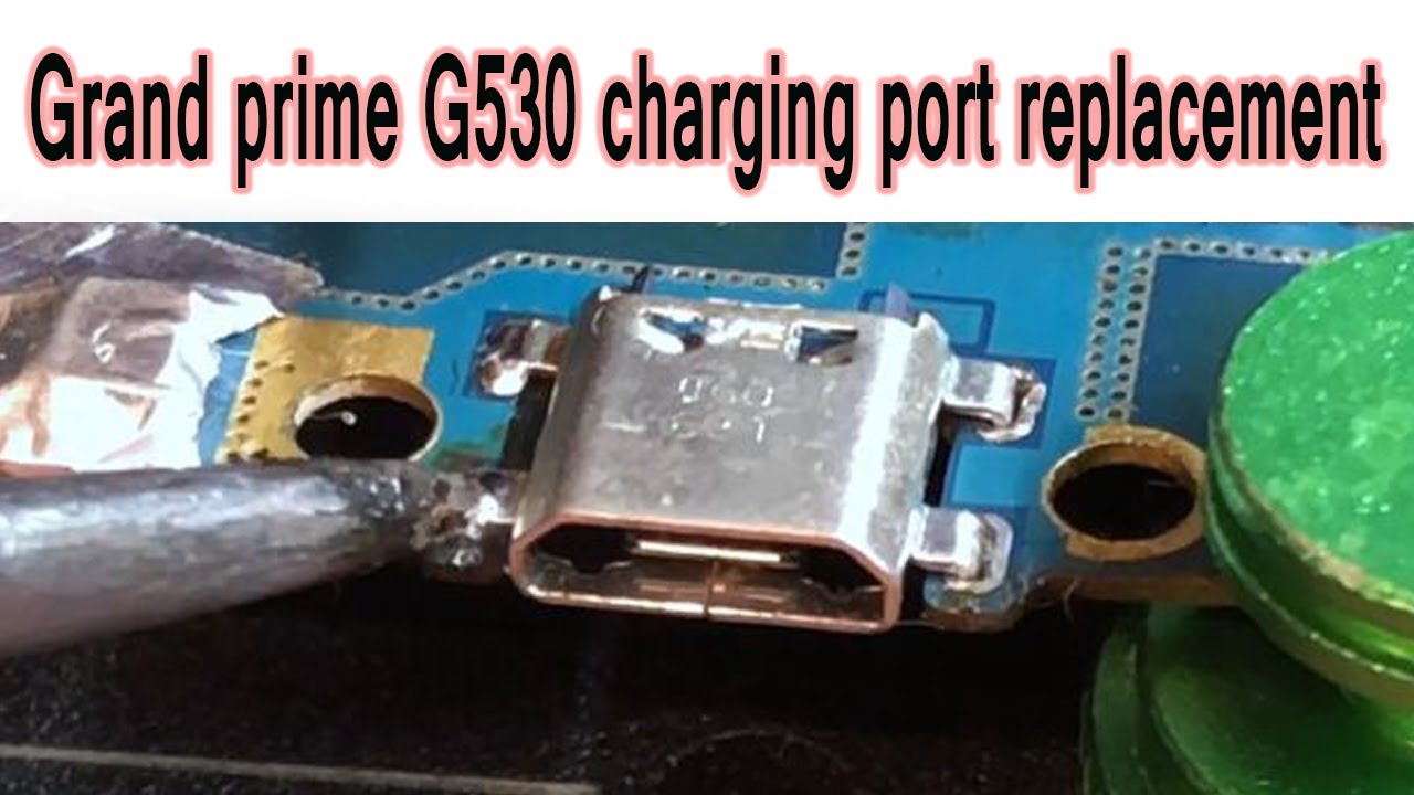 Samsung G530 Charging port replacement | SM-G530 Charging Port Repair ...