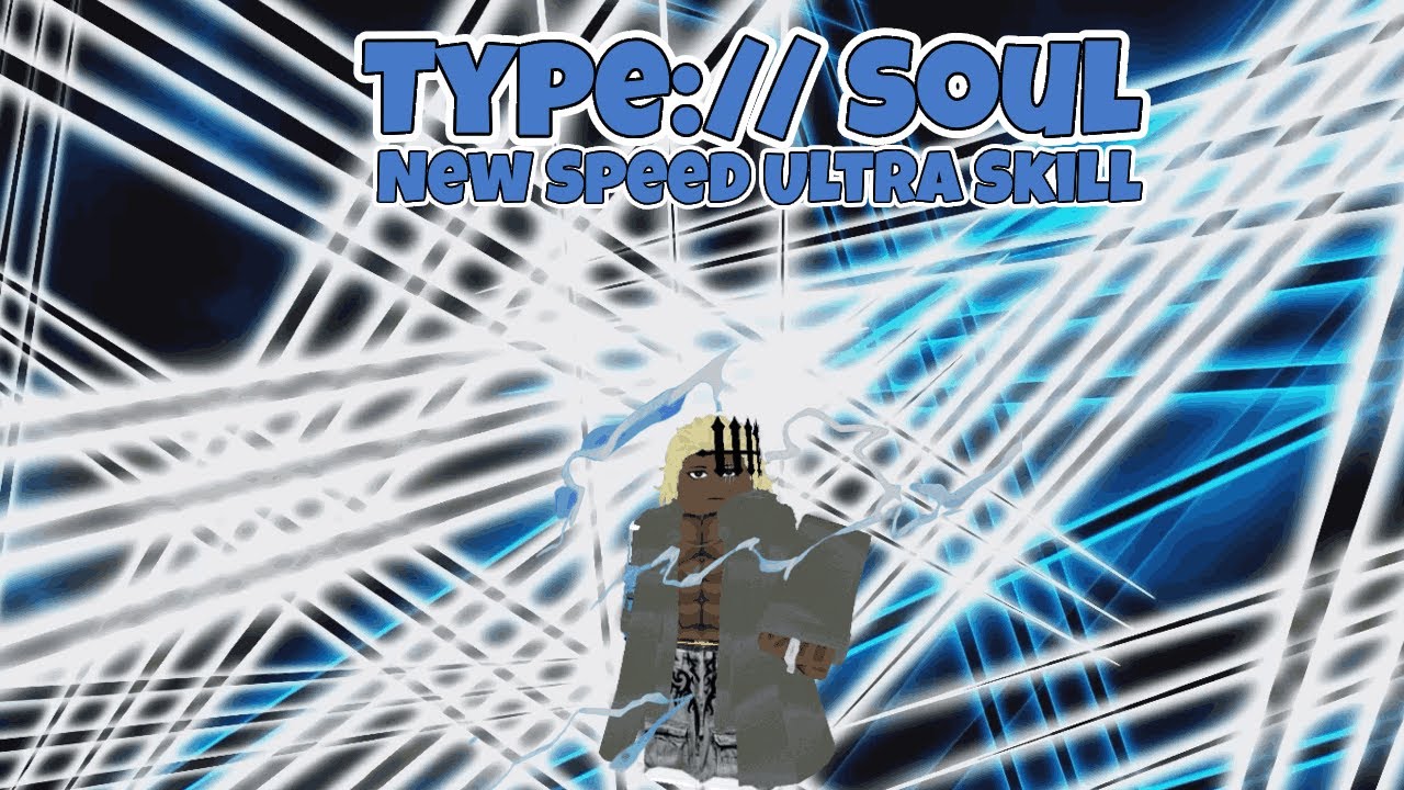New Type:// Soul Ultra Speed Skill - YouTube