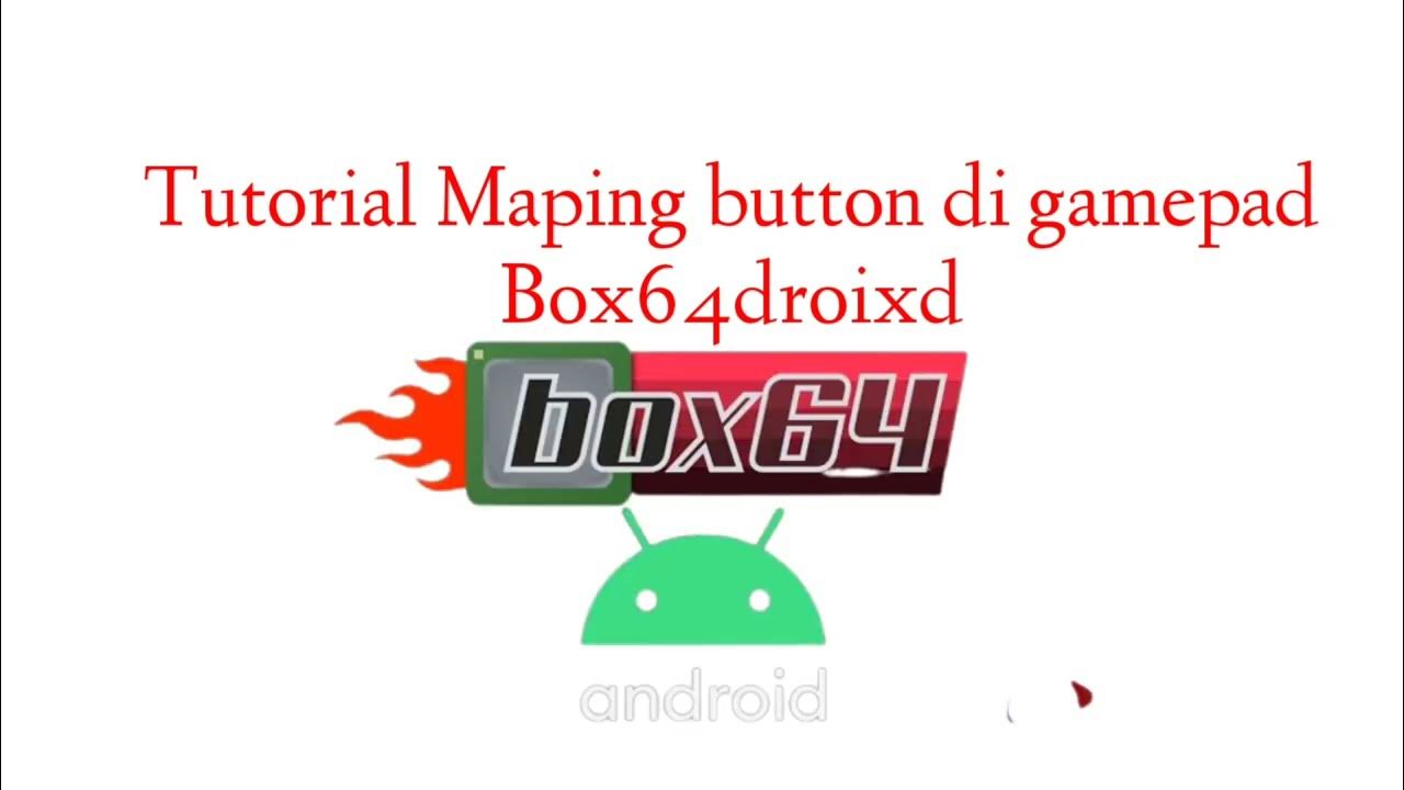 Tutorial Maping Button Di gamepad Box64droid - How to use Gamepad At Box64 - YouTube