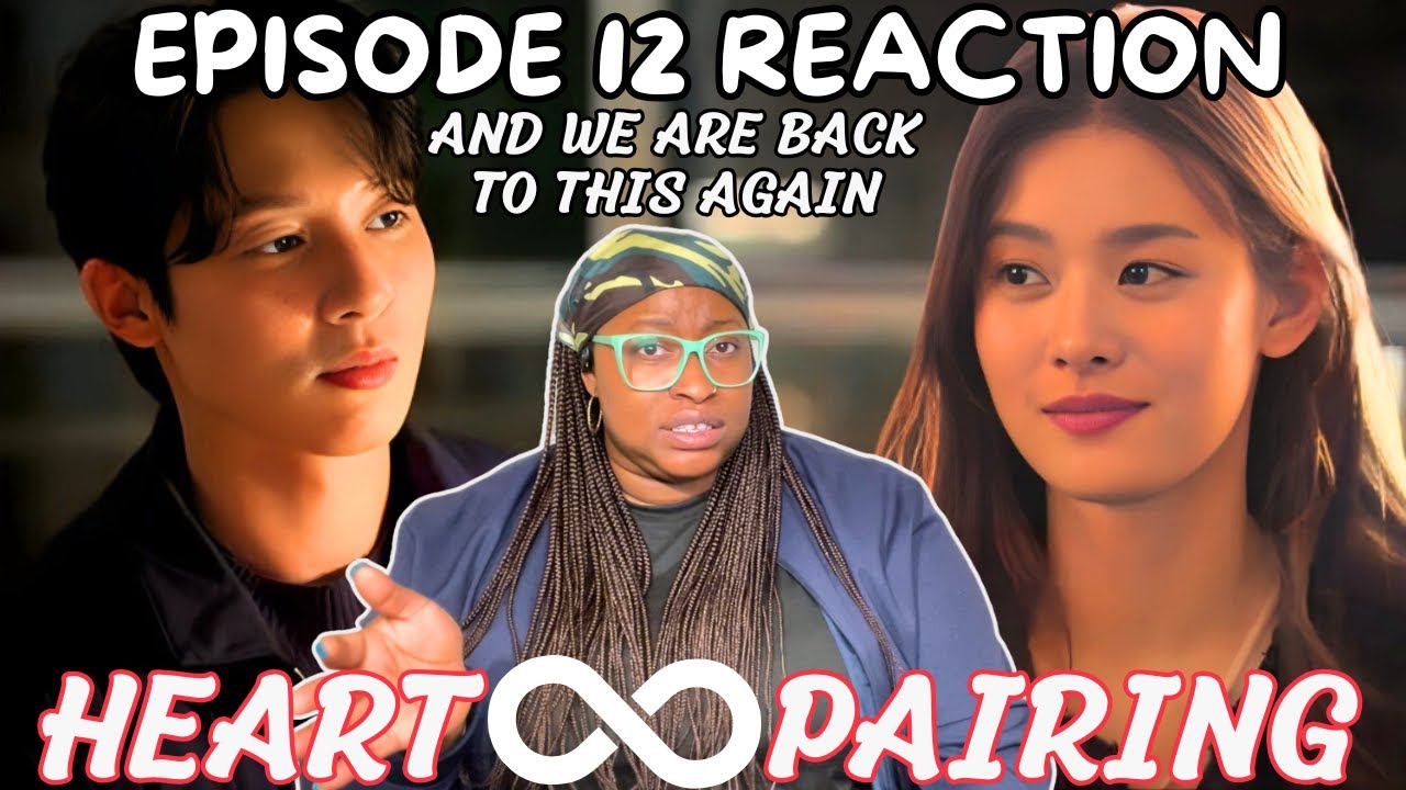 Heart Pairing Ep 12 Reaction | One Week Left—Who Will Be the Final Pair ...