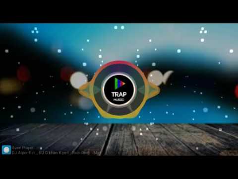 DJ Alper Eğri & DJ Gökhan Küpeli Rain Drop (MATKAPS)