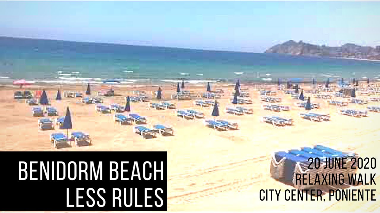 Benidorm Changing the Beach Rules 20 June 2020 - Poniente Beach Spain ...