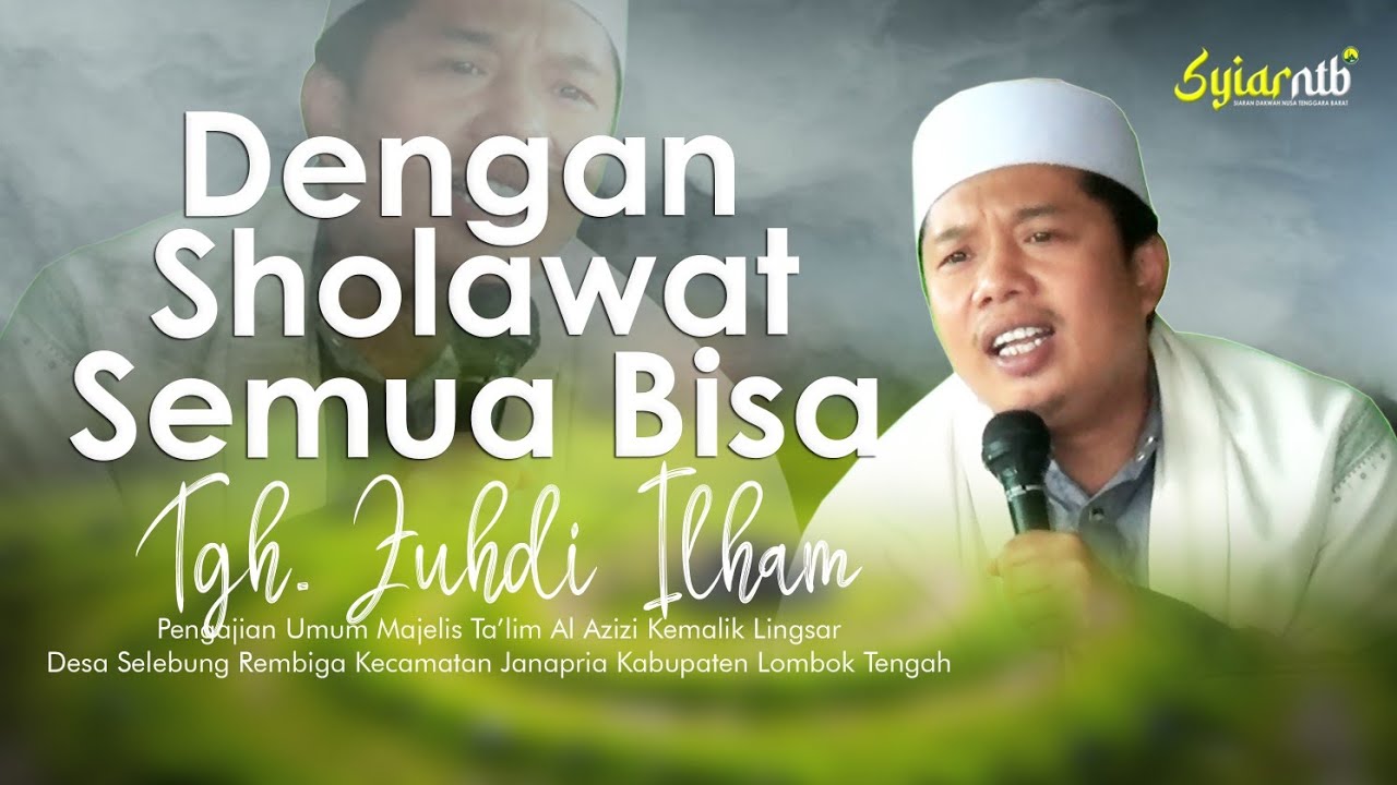 TERBUKTI AMPUH DENGAN SHOLAWAT SEMUA BISA ‼️ Tgh. Zuhdi Ilham | 📡 ...