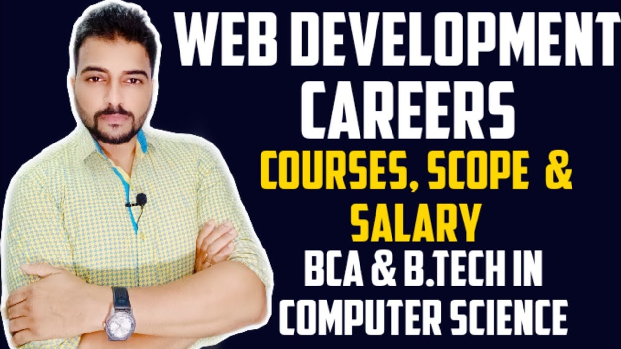 Web development as a Career | Web Designing | BCA & B.TECH IN COMPUTER ...
