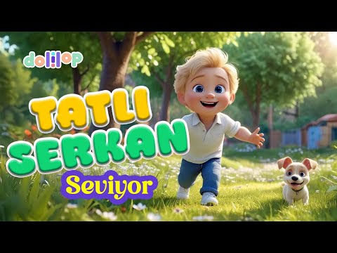 Serkan - İsme Özel Çocuk Şarkısı
