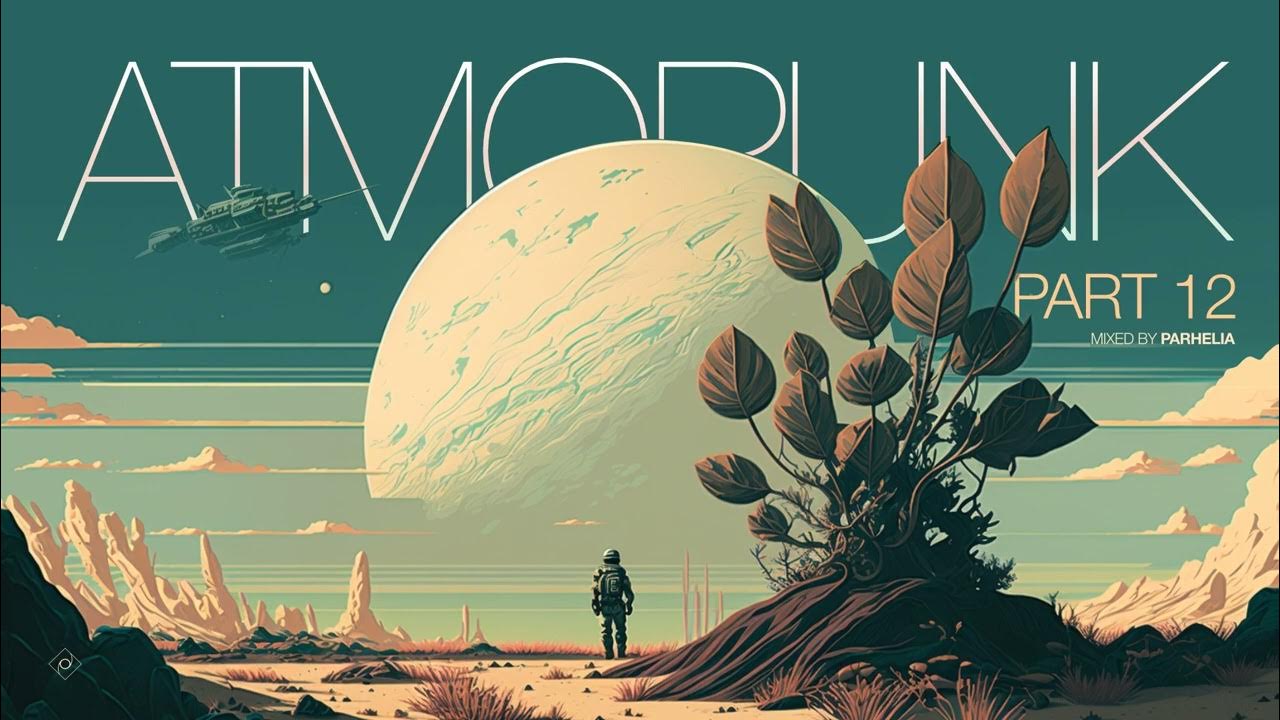 Atmopunk pt.12 - atmospheric jungle, intelligent dnb and liquid funk mix - YouTube