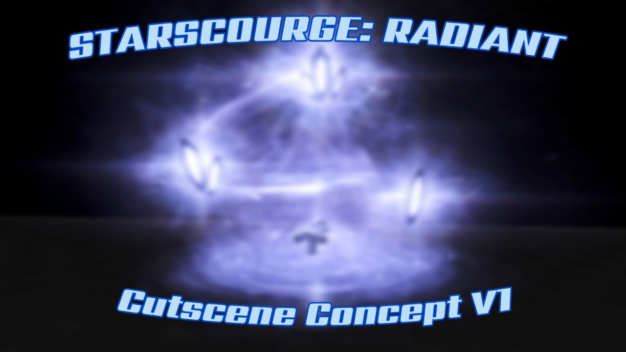 Starscourge Radiant Cutscene Concept (V1.0) - YouTube