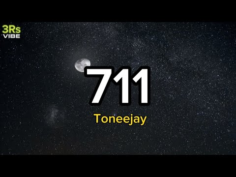 711 - Toneejay (Lyrics) - YouTube