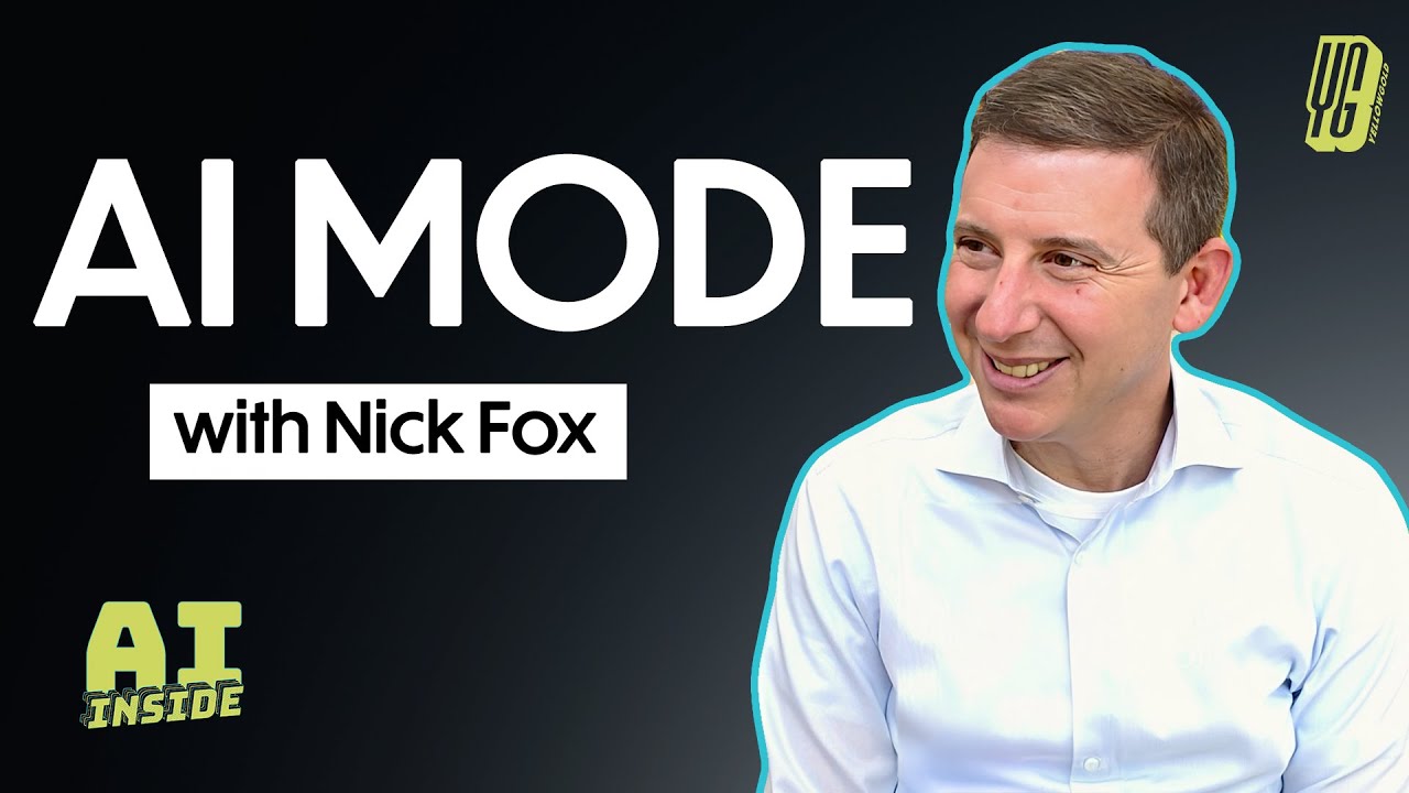 Google's Nick Fox: Reinventing Search with AI Mode, AI Overviews, and ...