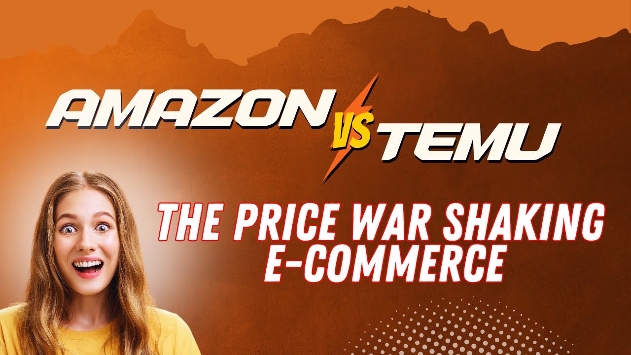 Amazon vs. Temu: Pricing Battles, Hardball Tactics, and the Future of ...