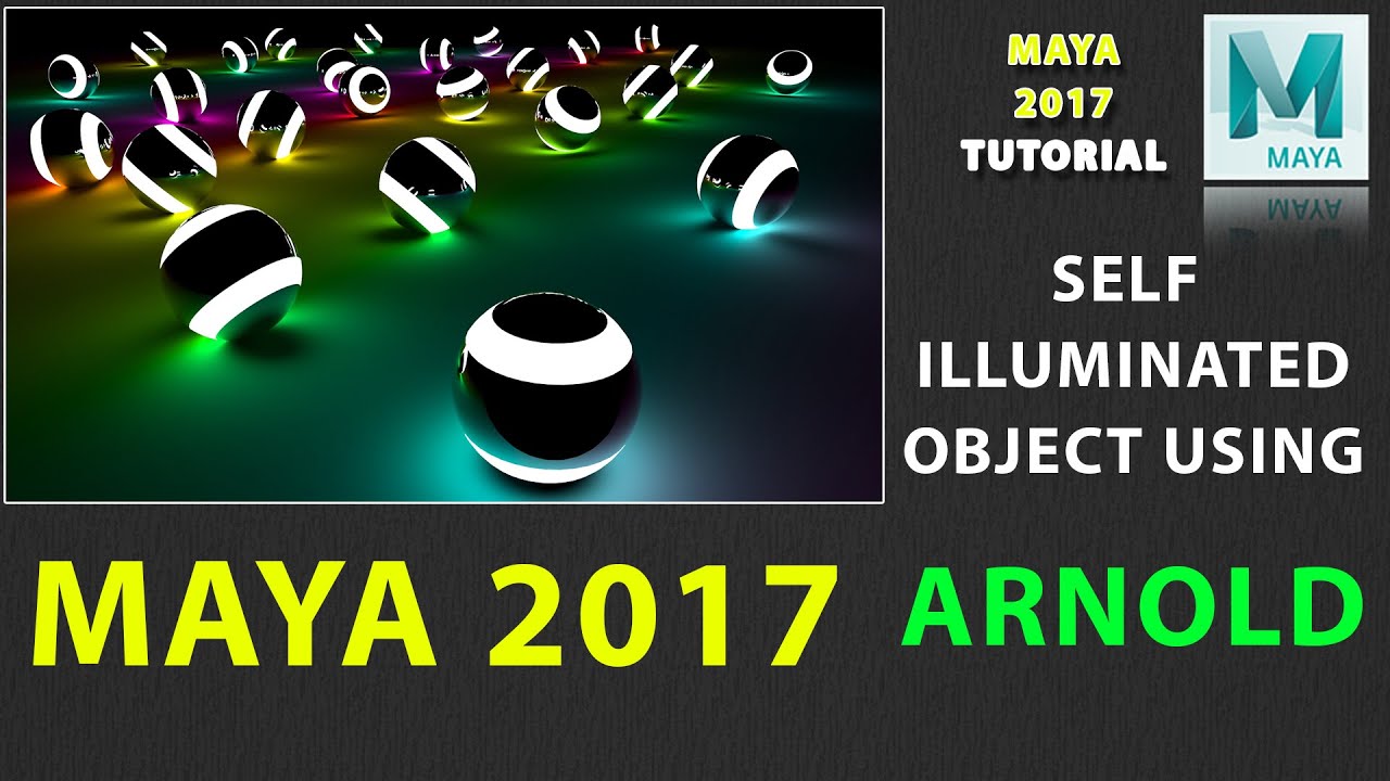 How to Create Self Illuminated Object in Maya 2017 Using Arnold - YouTube