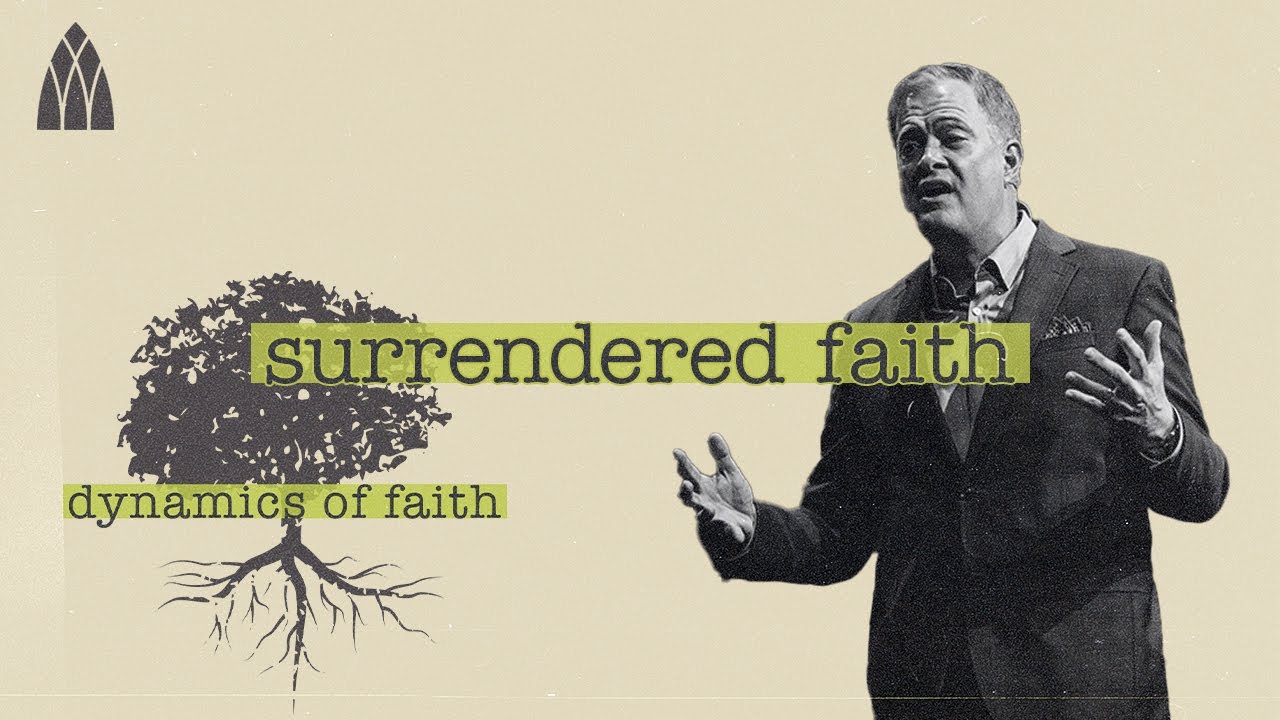 The Dynamics of Surrendered Faith // Dr. Stephen Rummage - YouTube
