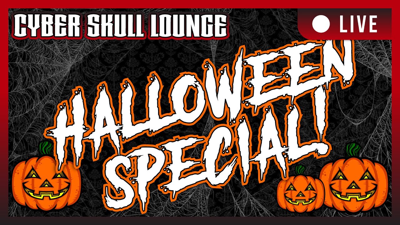 Halloween Special 2022 | Cyber Skull Lounge - YouTube