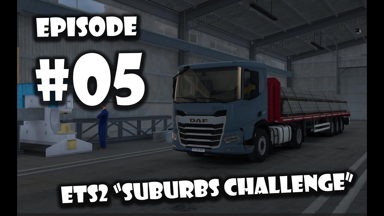 ETS2 Suburbs Challenge E05 Reșița - Linz - YouTube