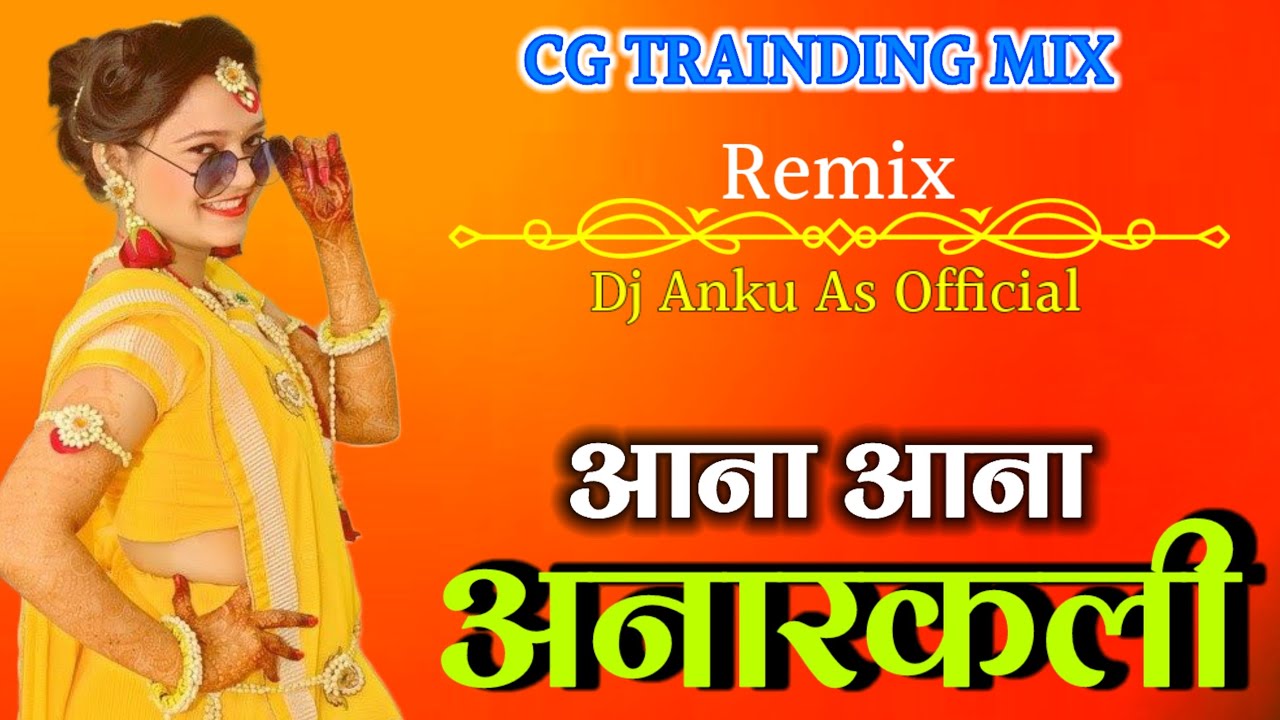 Aana Aana Anarkali Dekho Me Gali Gali Dj Anku As Official - YouTube