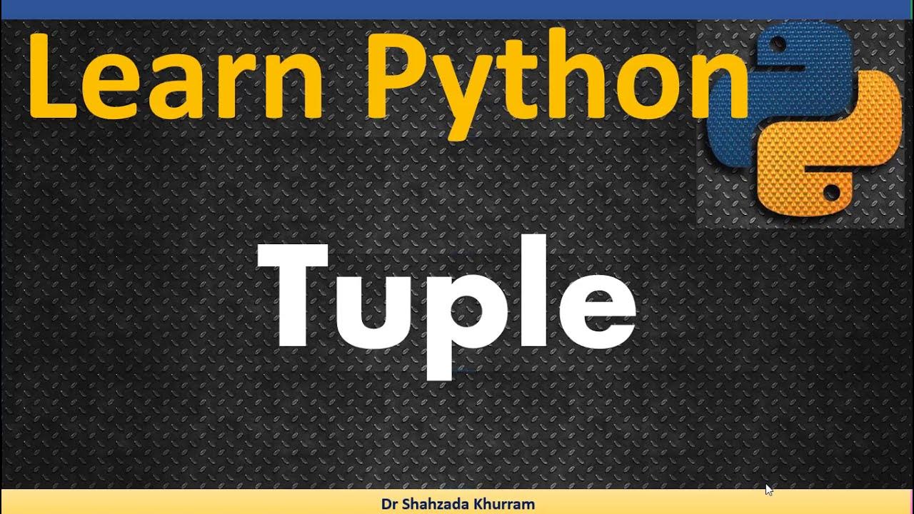 Tuple | Indexing |copy | Slicing | Loops | Delete | Tuple Constructor function | Learn Python ...