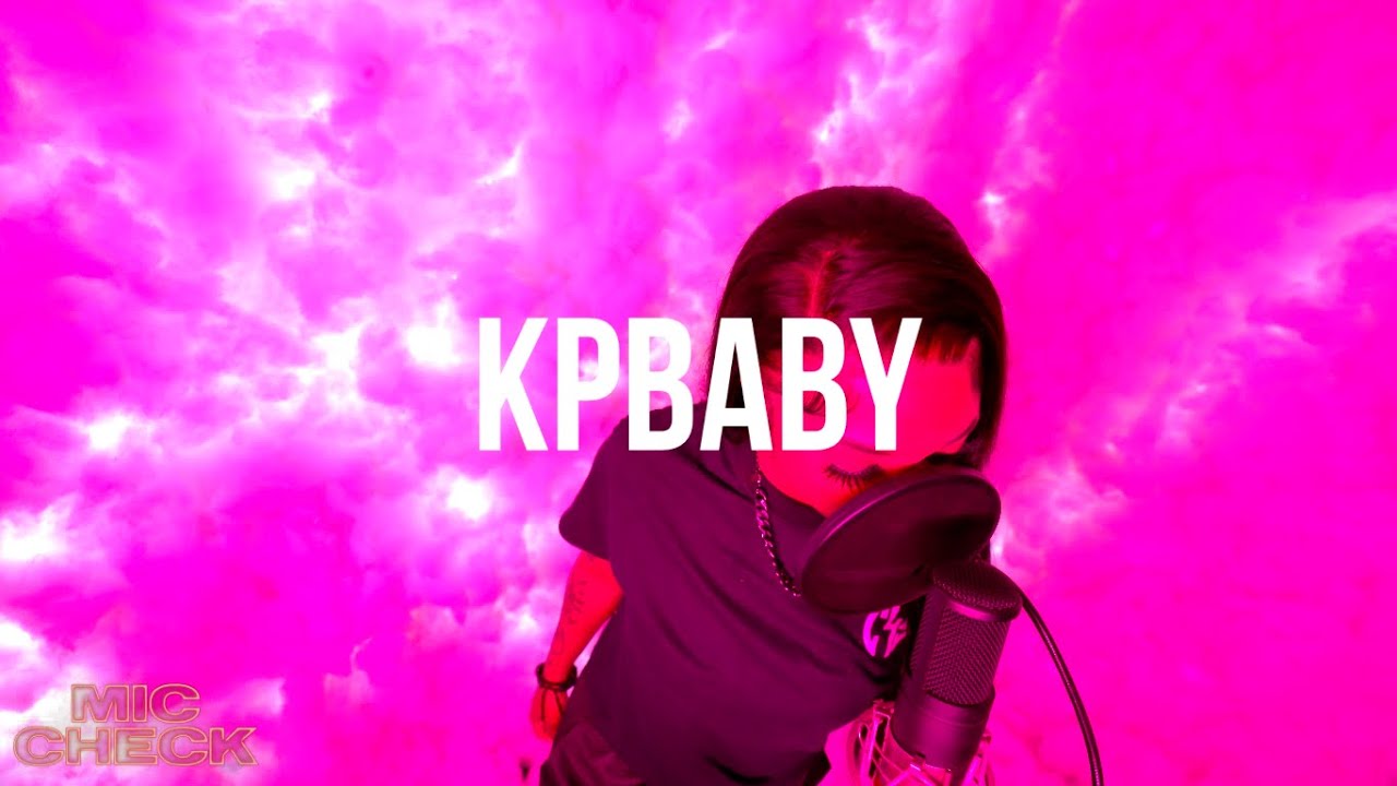 KpBaby - Only One | Mic Check | Shot By: DJ Goodwitit #C4S - YouTube
