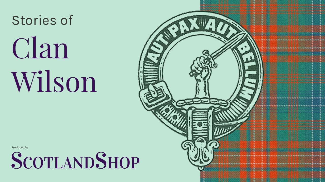 Story of Clan Wilson | ScotlandShop on the Sofa - YouTube