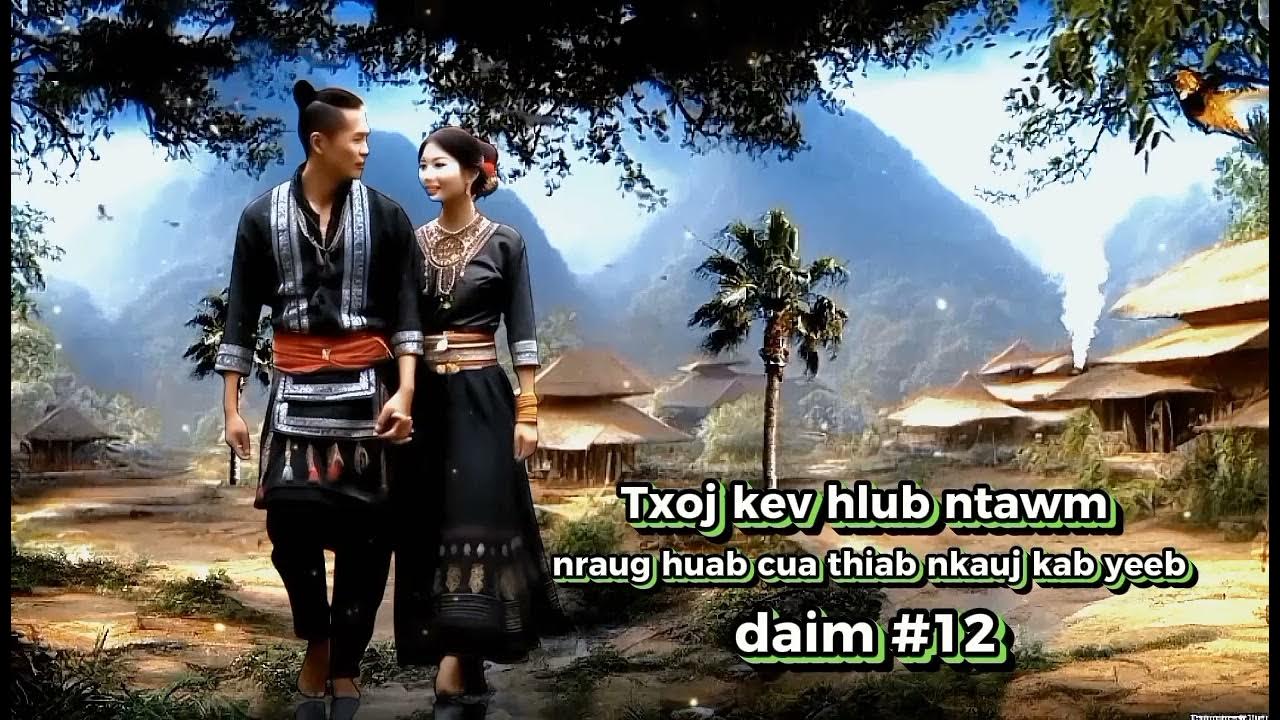 Nraug huab cua thiab nkauj kab yeeb txoj kev hlub Daim #12 dab neeg kev hlub 1 6 2023 - YouTube