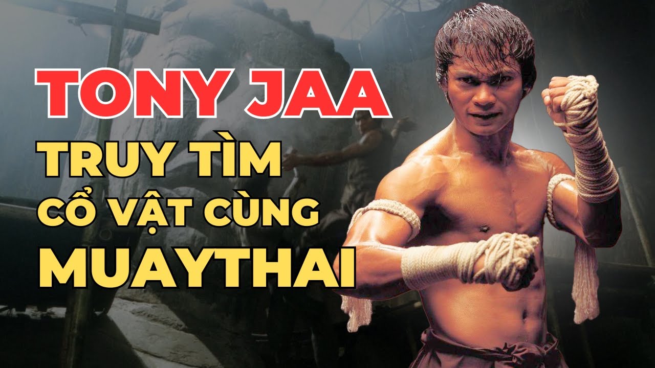 Tony Jaa - Người Mang Muay Thái Lên Truyền Hình - YouTube