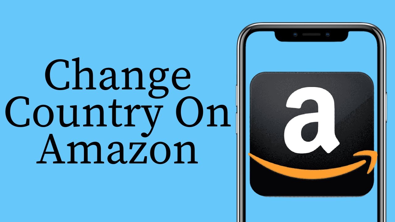 How To Change Country On Amazon App YouTube how-to-change-country-on-amazon-app-youtube