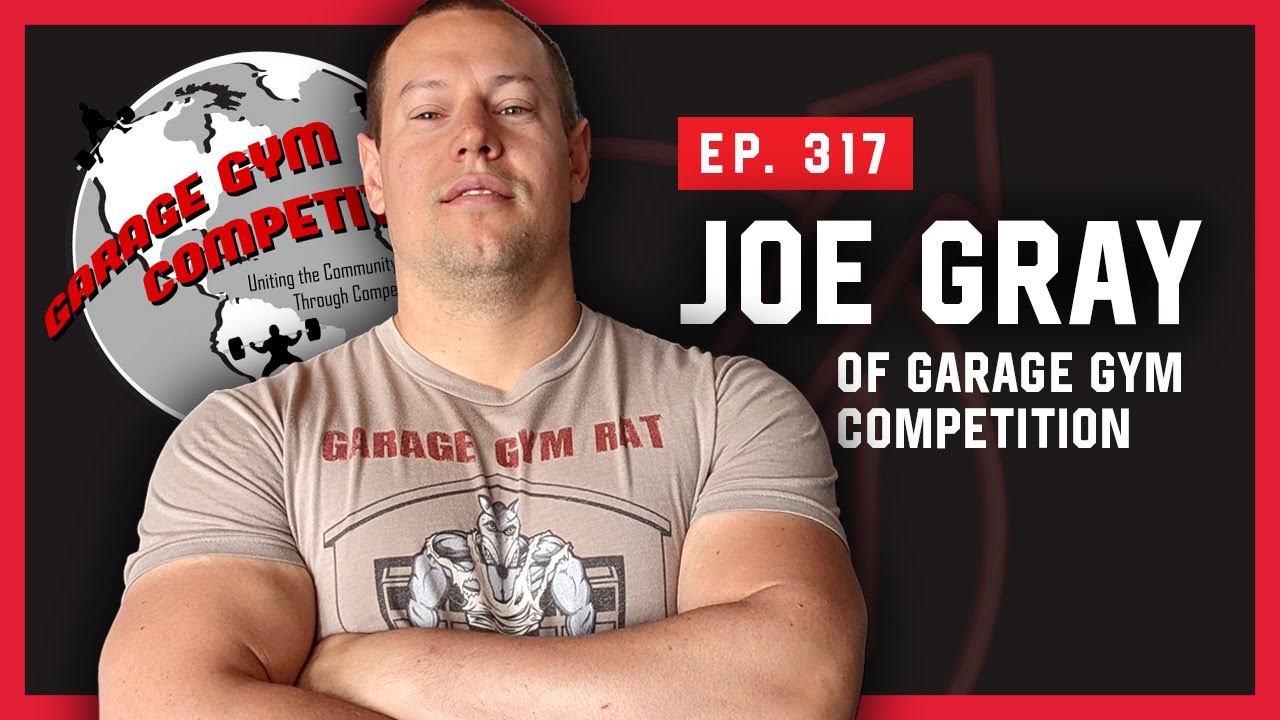 Largest Online Lifting Event - Joe Gray of Garage Gym Competition ...