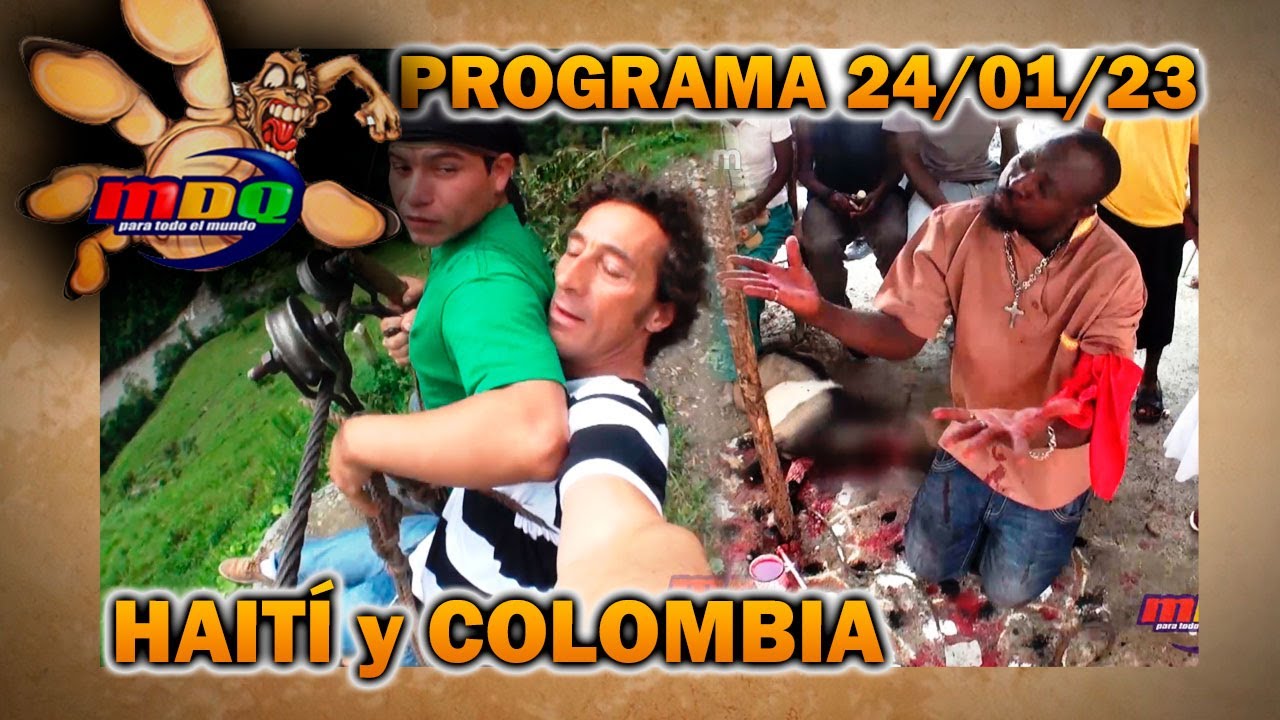 MDQ, para todo el mundo - Programa 24/01/23 - HAITÍ Y COLOMBIA - YouTube