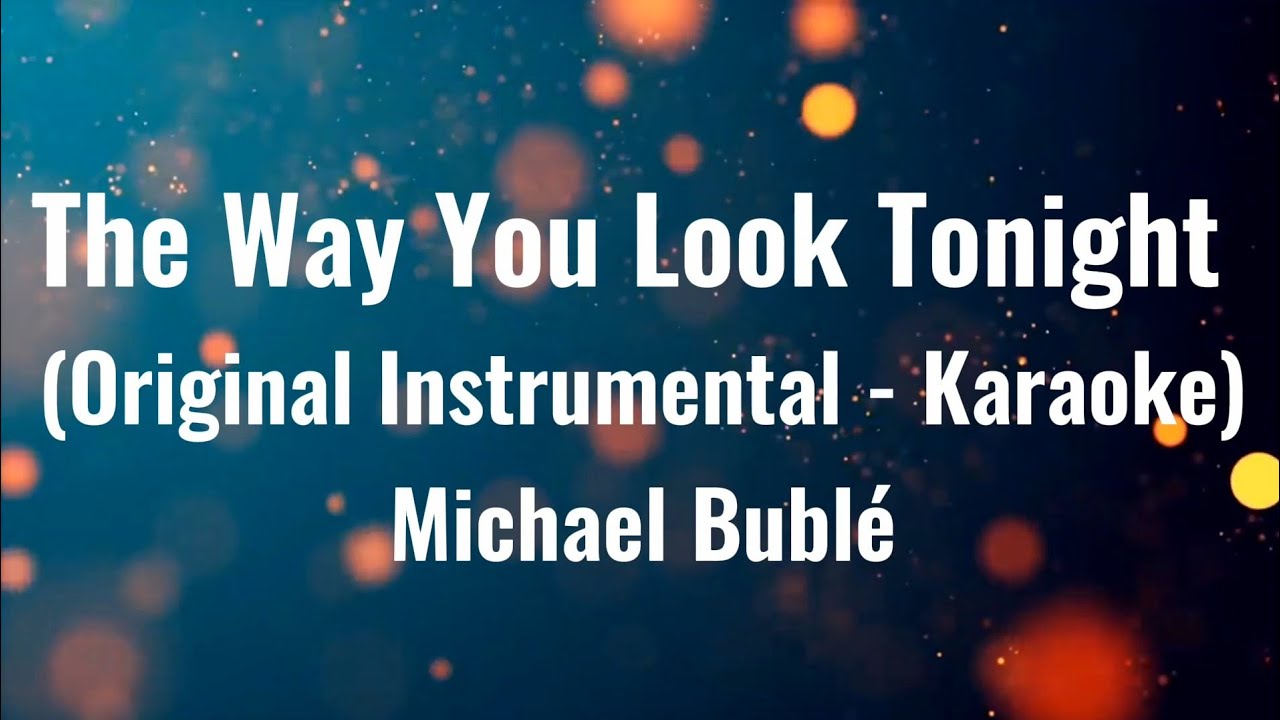 The Way You Look Tonight Original Instrumental Karaoke Michael
