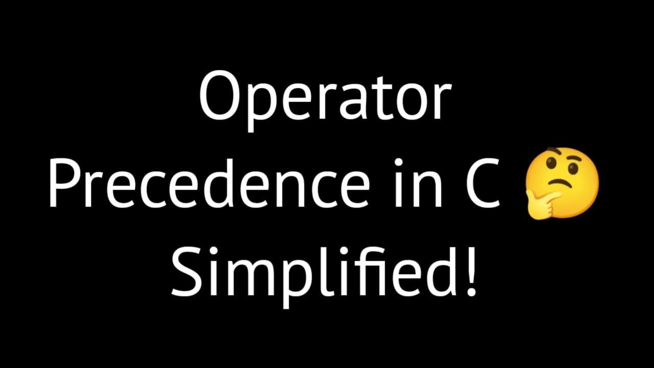 11. Operator Precedence and Associativity in C Programming Explained with Examples - YouTube