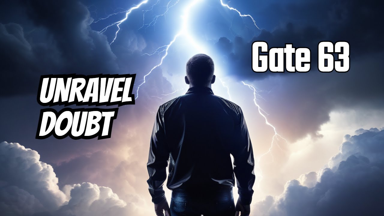 Human Design Weather: Gate 63 - Doubt/Suspicion - YouTube