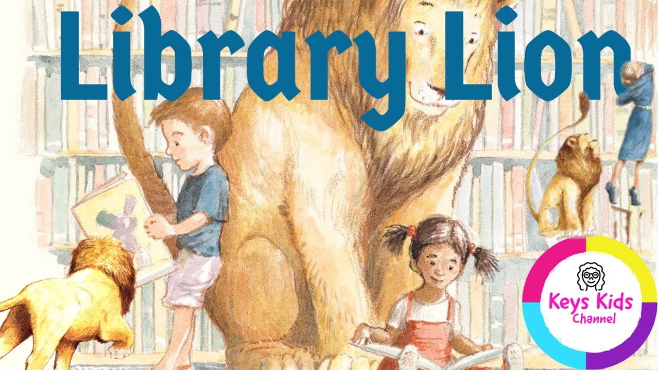 Keys Kids Channel Ep. 55 Library Lion by Michelle Knudsen & Kevin ...
