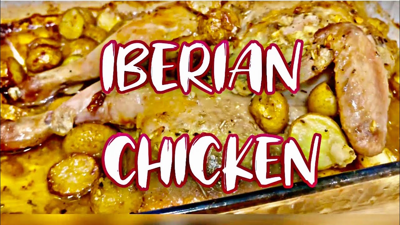 HOW TO COOK: IBERIAN CHICKEN // MY SIGNATURE SPANISH DISH // MUST TRY ...