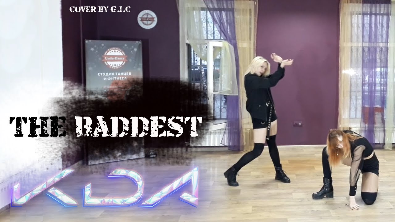 K/DA - The Baddest [feat. (G)I-DLE, Bea Miller & Wolftyla] (cover by G ...