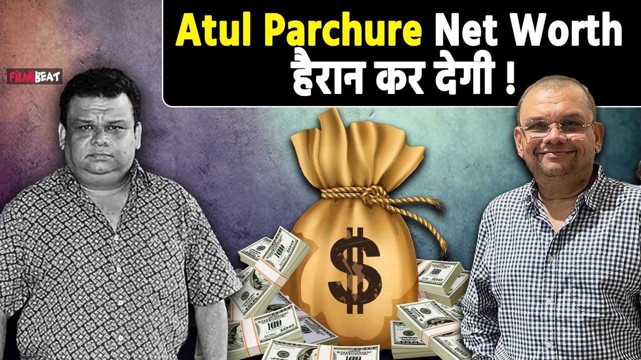 Atul Parchure Passes Away: Atul की Net worth चौंकाने वाली! पीछे छोड़ गए ...