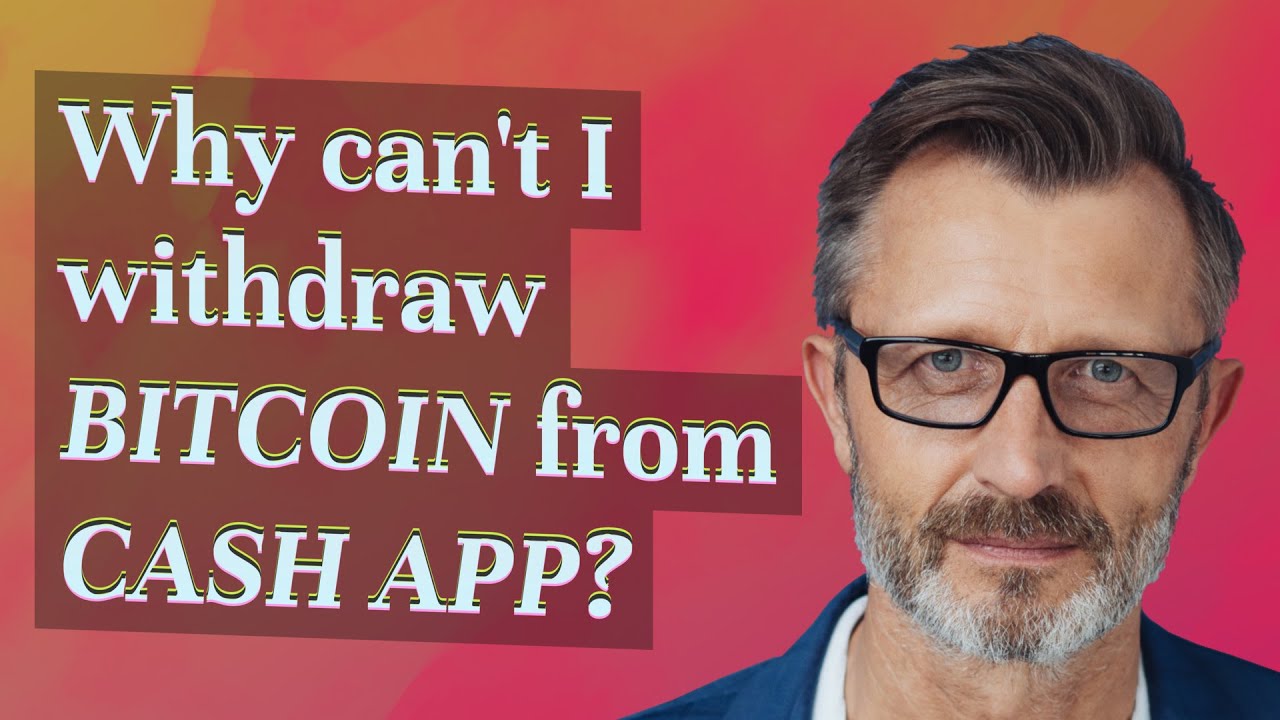Why Can t I Withdraw Bitcoin From Cash App YouTube why-can-t-i-withdraw-bitcoin-from-cash-app-youtube