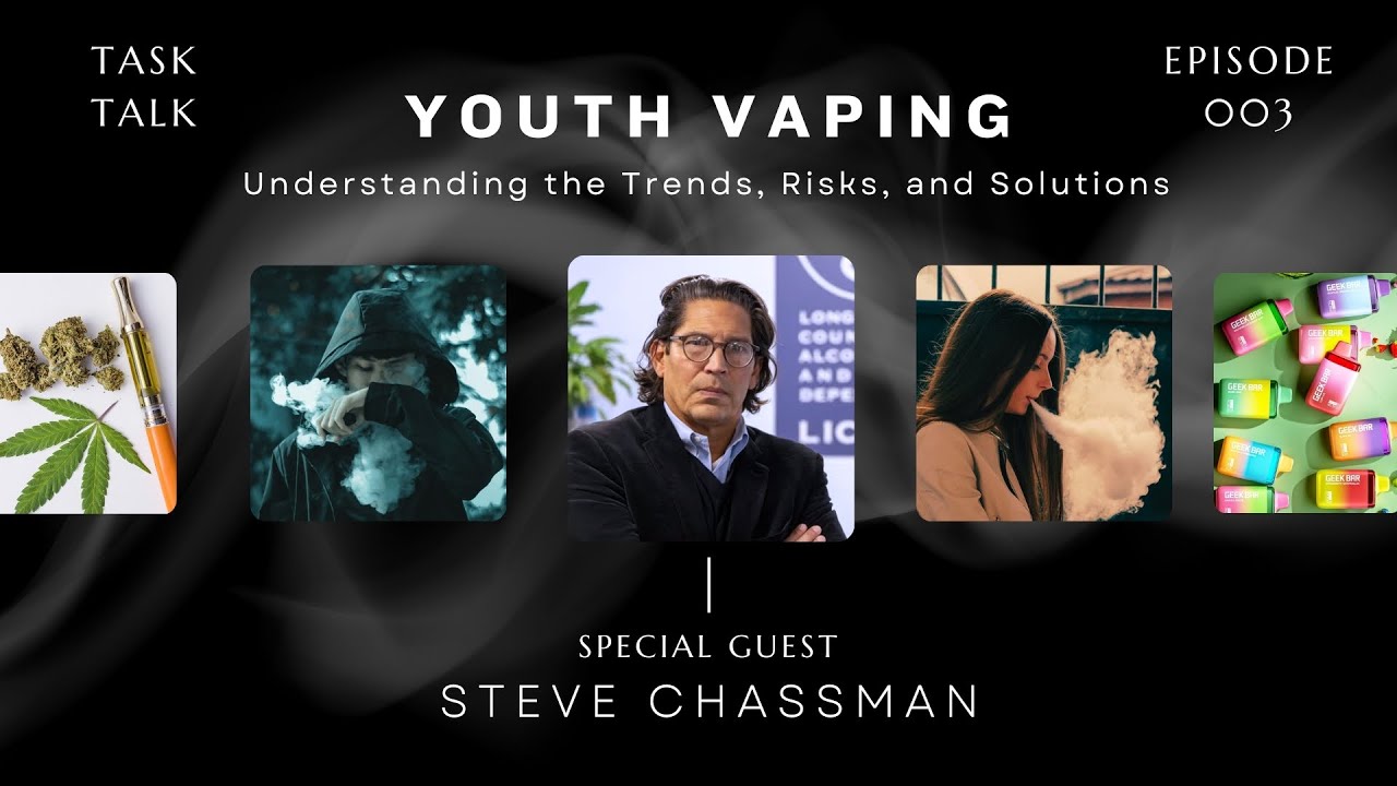 Task Talk Episode 3 "Youth Vaping" Understanding the Trends, Risks and ...
