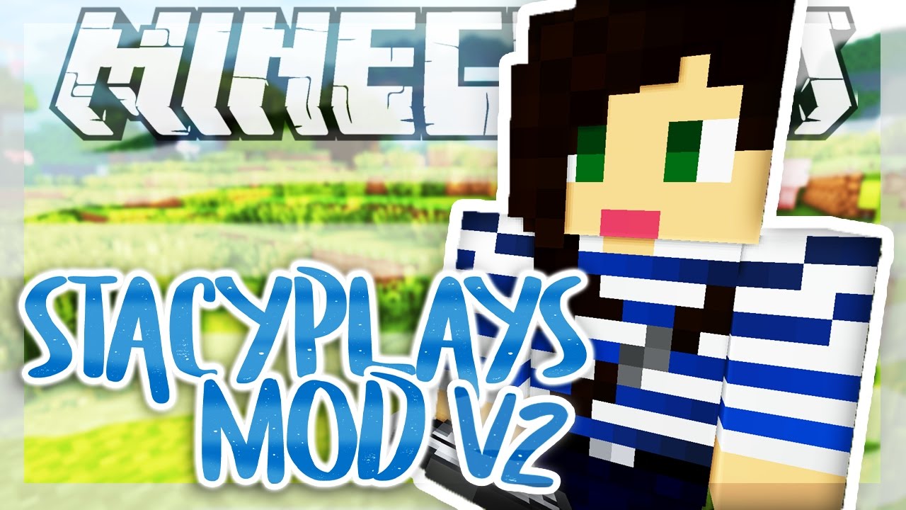 StacyPlays Mod V2 - YouTube