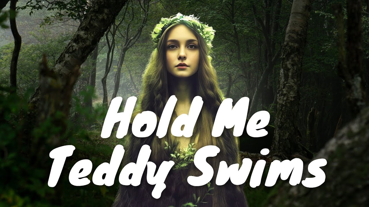 Teddy Swims – Hold Me (Lyrics) 💗♫ - YouTube