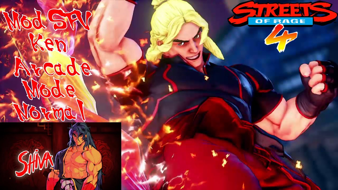 Streets Of Rage 4 Mod SFV Ken Arcade Mode Normal(Shiva) - YouTube