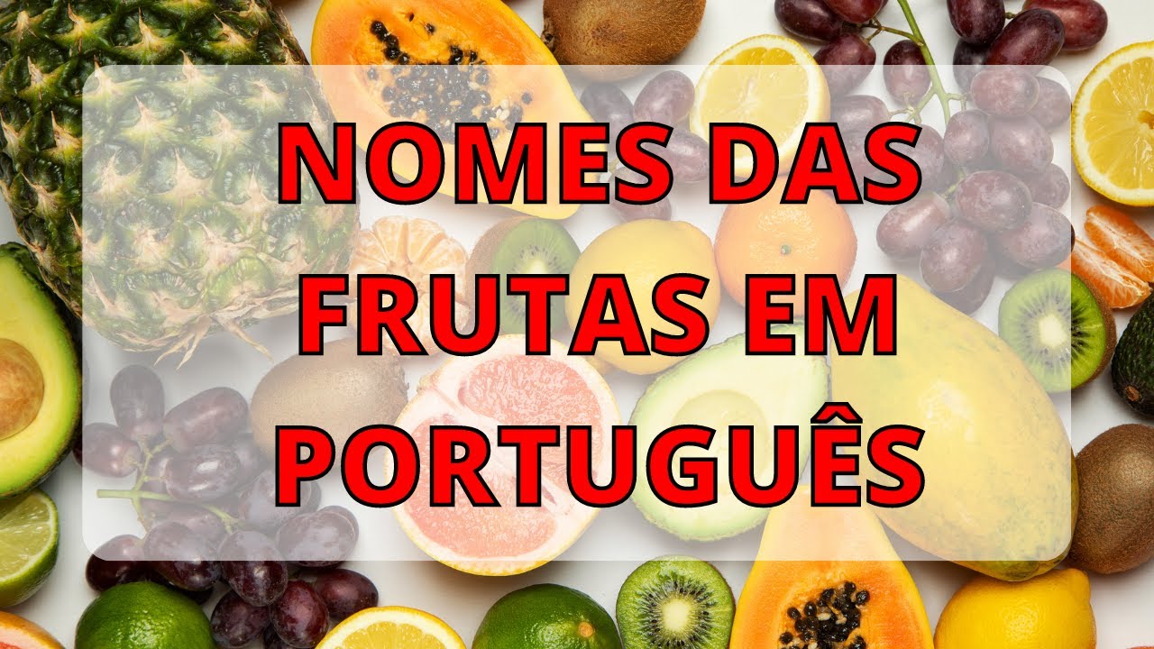 🍉 NOME DAS FRUTAS EM PORTUGUÊS? - YouTube