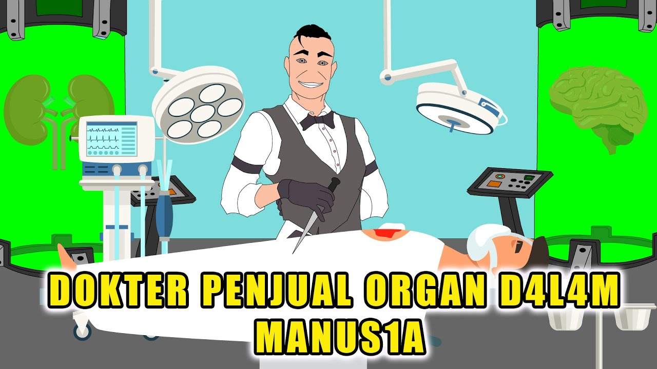 ANIMASI HORROR - DOKTER BEDAH PENJUAL 0RG4N D4L4M MANUS1A - YouTube