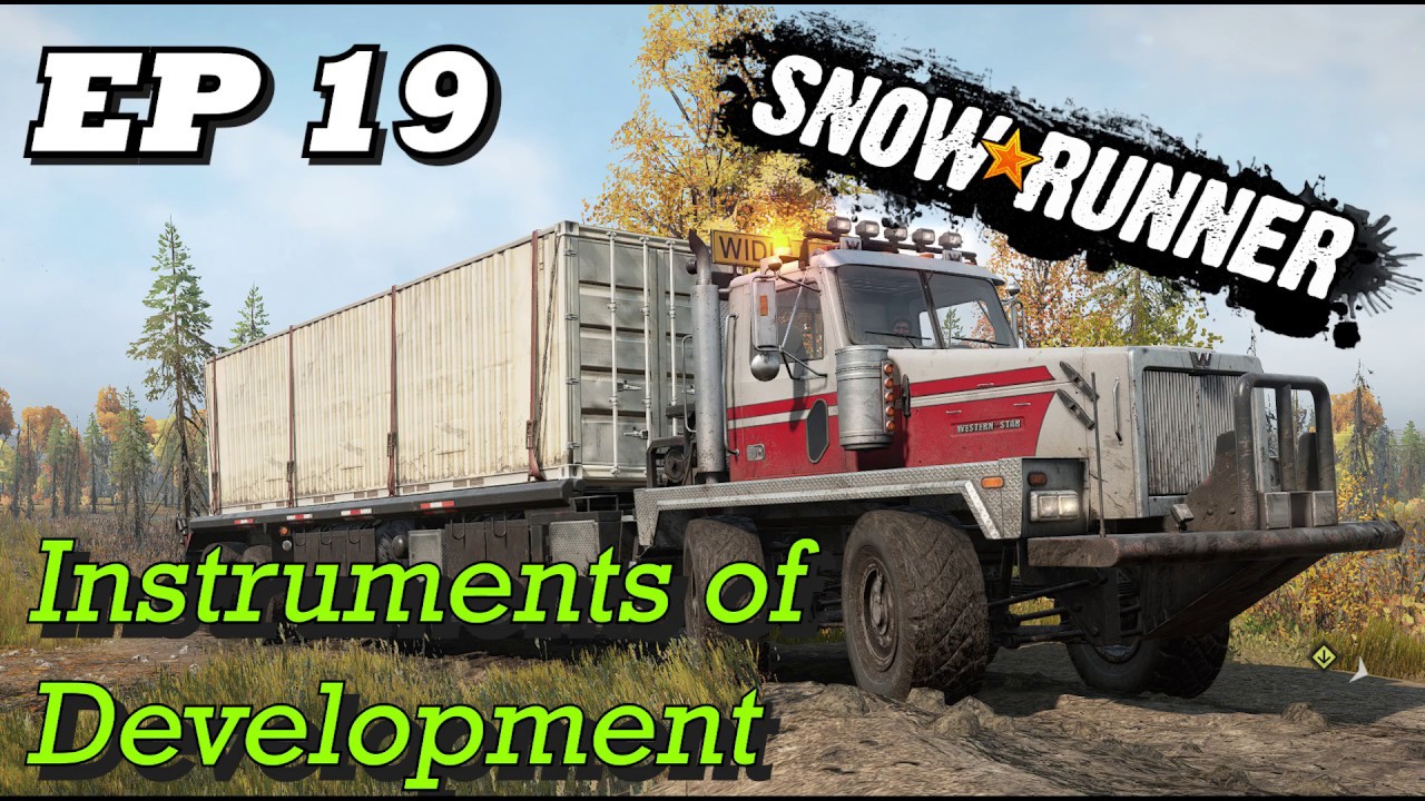 SnowRunner - EP19 - Instruments of Development - YouTube