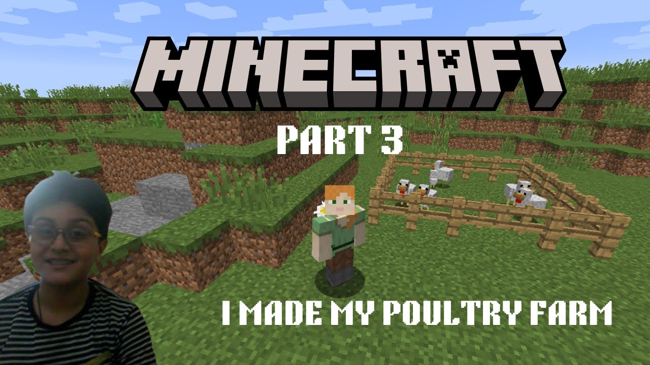 I MAKE A POULTRY FARM [ MINECRAFT PART 3 - YouTube