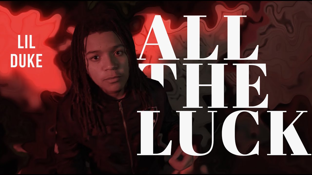 Lil Duke - 'All The Luck' (Official Music Video) - YouTube