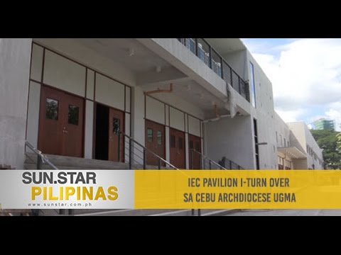IEC Pavilion i-turn over sa Cebu Archdiocese ugma - YouTube
