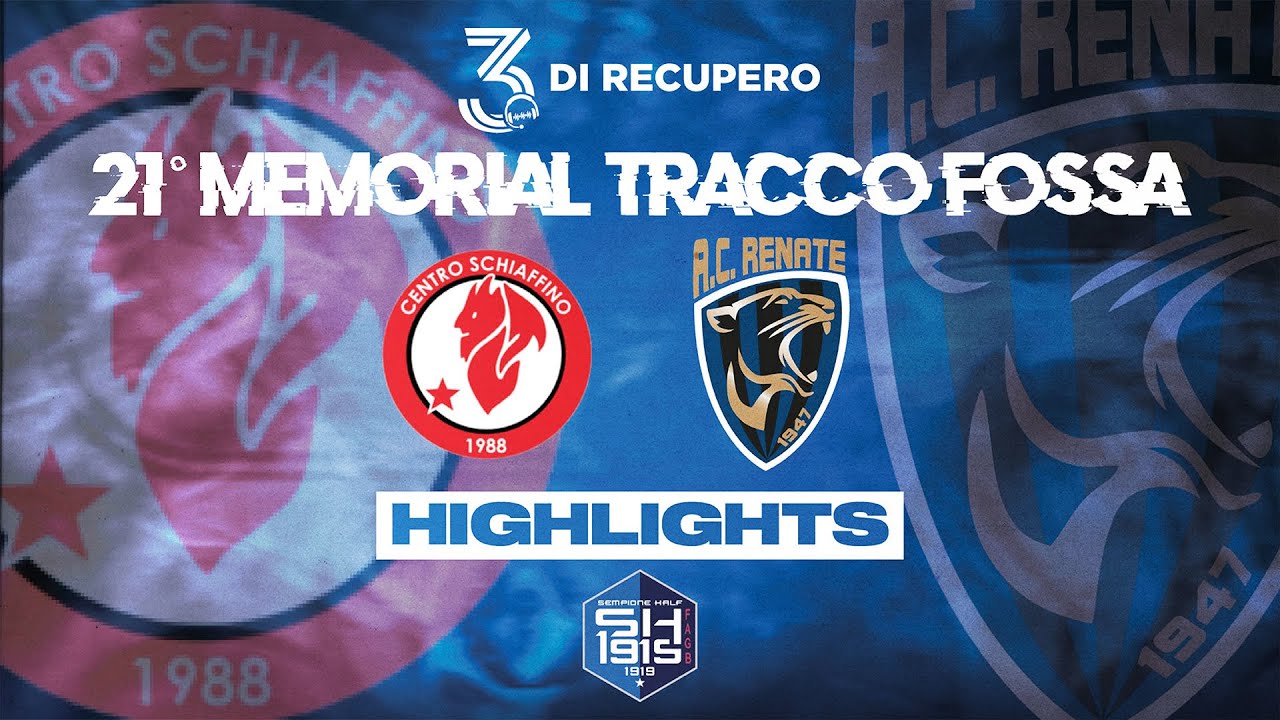 HIGHLIGHTS | 21° MEMORIAL TRACCO FOSSA | CENTRO SCHIAFFINO - RENATE ...